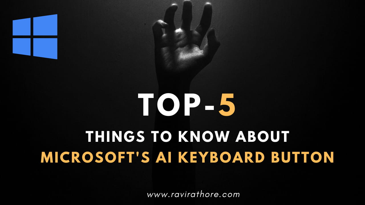 Top 5 Things To Know About Microsoft's AI Keyboard Button